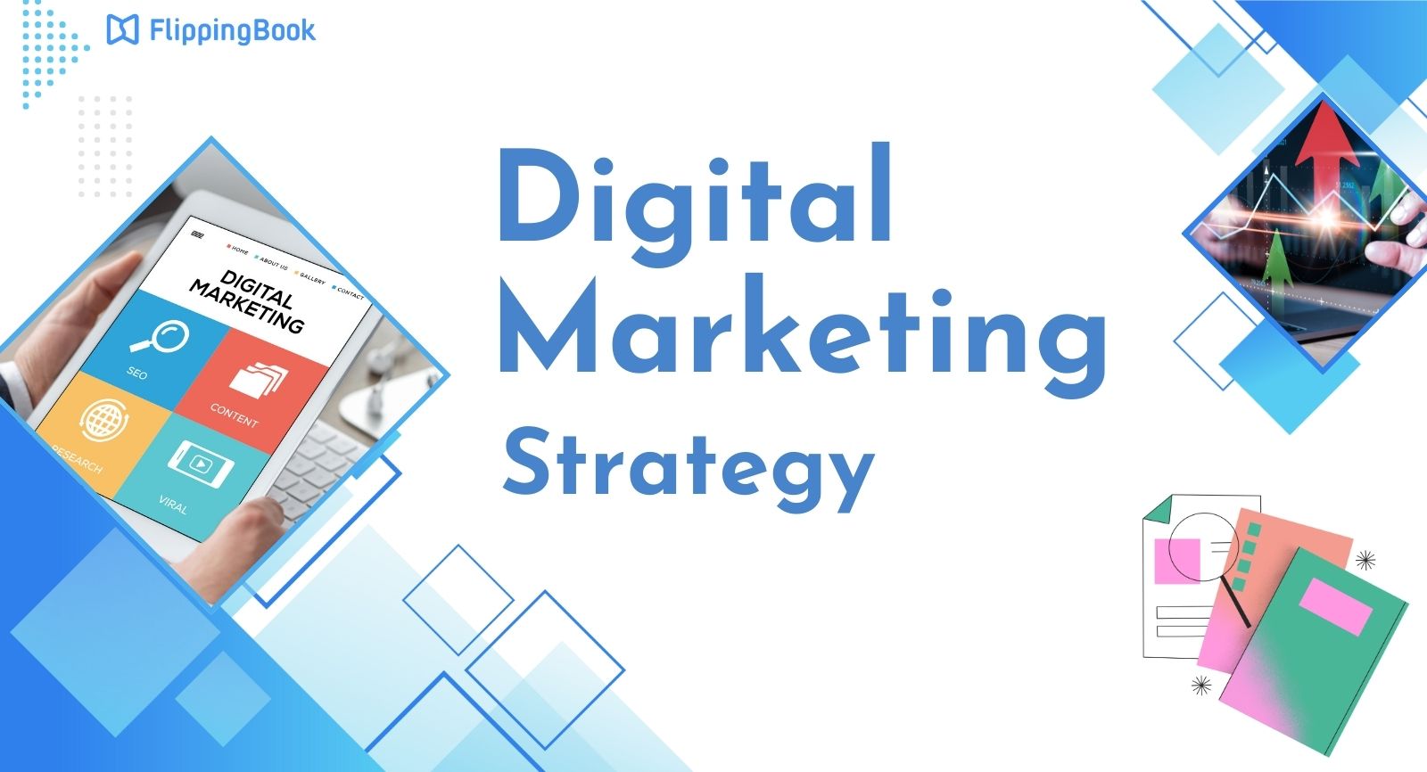 Digital Marketing Strategy: Definition, Types, and Examples - FlippingBook Blog